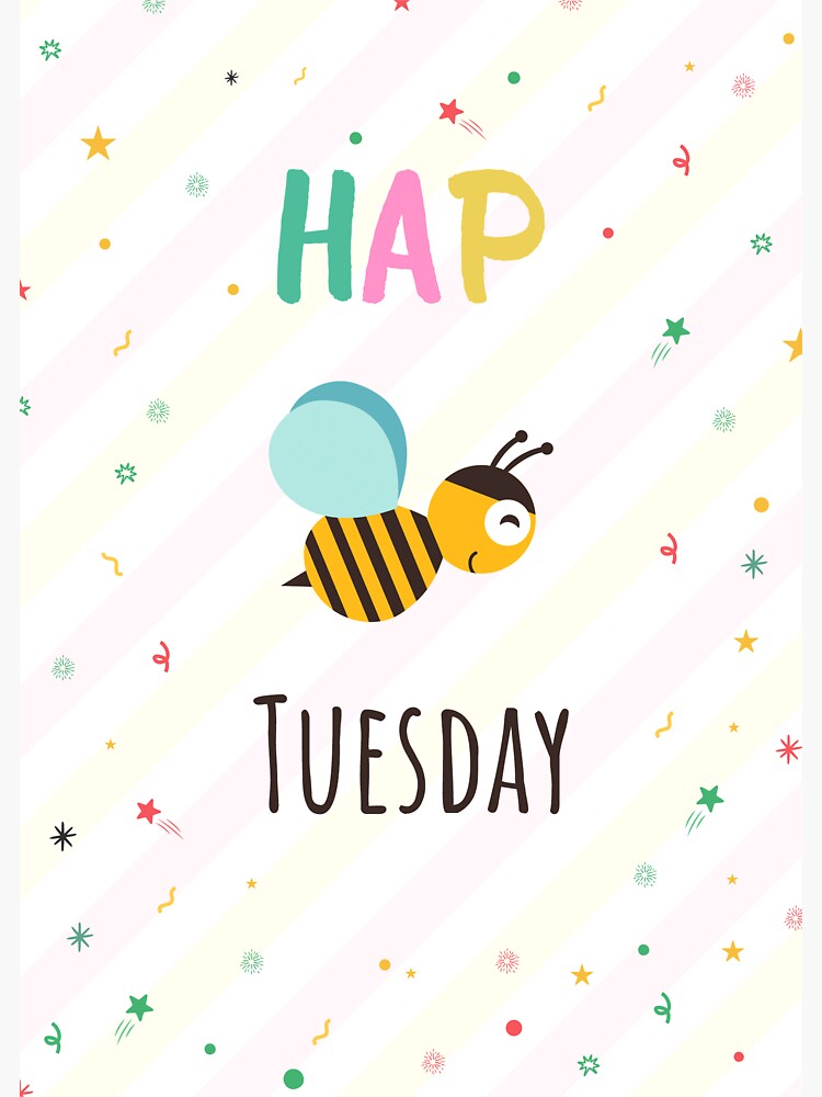 "Cheerful Bee — Happy Tuesday!" Sticker by superhappytime | Redbubble