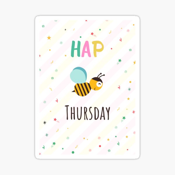 "Cheerful Bee — Happy Thursday!" Sticker by superhappytime | Redbubble