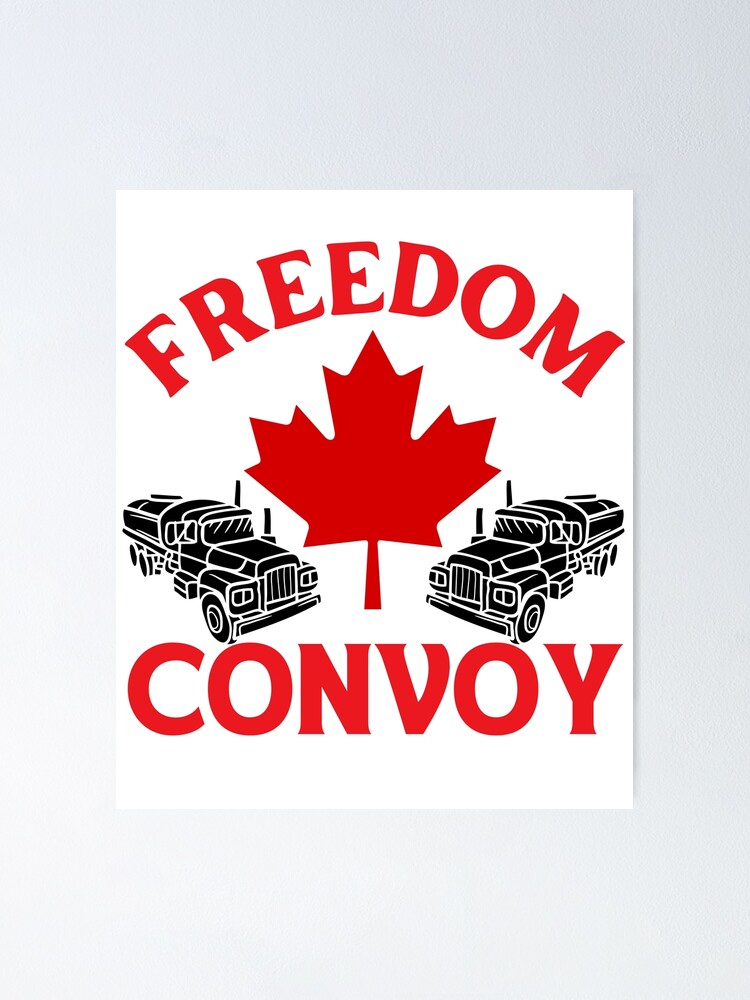 "Freedom Convoy 2022 Canadian Truckers Freedom Convoy" Poster by ...