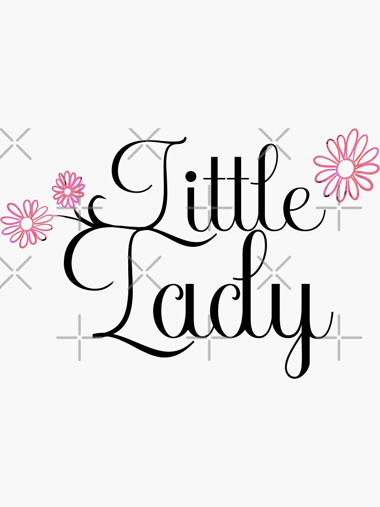 "Little lady- word art with pink flowers" Sticker for Sale by Inktown ...