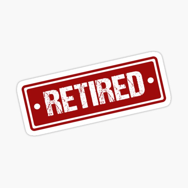 "OFFICIALLY RETIRED RED SIGN GIFT" Sticker by JooArtPrints | Redbubble