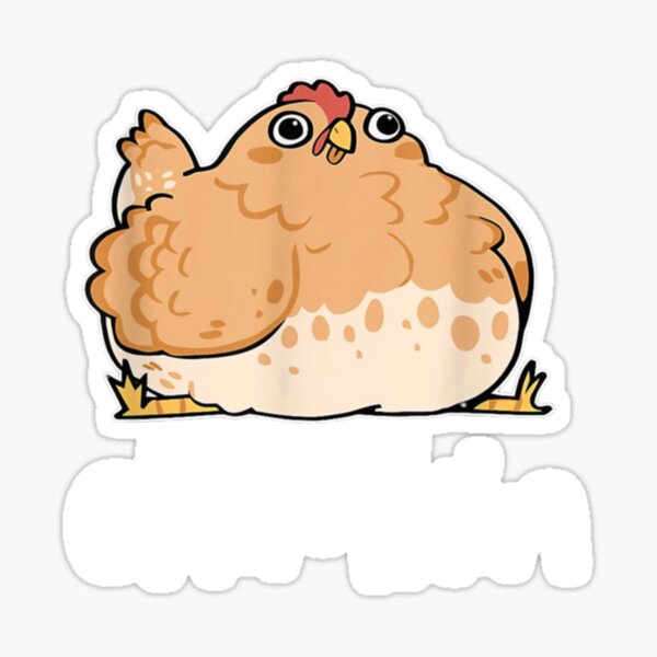 "Funny Fat Chicken Chimkin Chicken Lovers" Sticker for Sale by ...