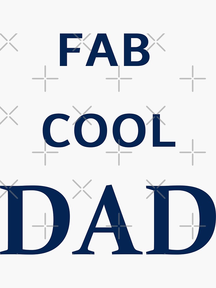 "Fab Cool Dad - Fathers Day Word Art in Navy Color Letters" Sticker for ...