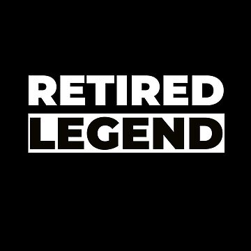 "Retired Legend" Poster for Sale by sherwinc | Redbubble