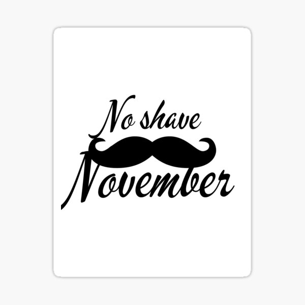 "No shave november" Sticker by Almica994 | Redbubble