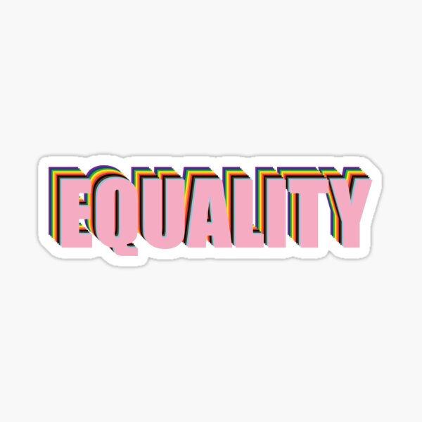"Equality" Sticker for Sale by jmothershead | Redbubble