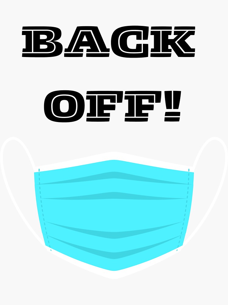 "BACK OFF!" Sticker for Sale by OurPoolHouse | Redbubble