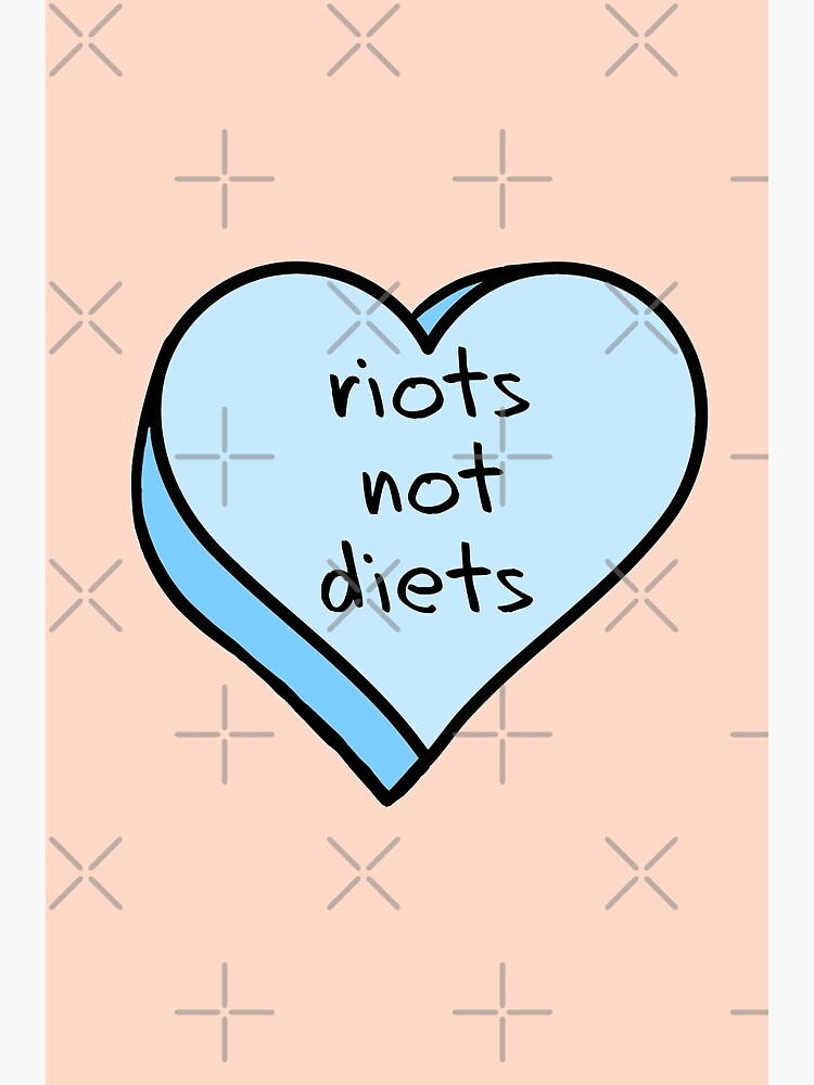 "Riots Not Diets" Art Print for Sale by sararosalie | Redbubble