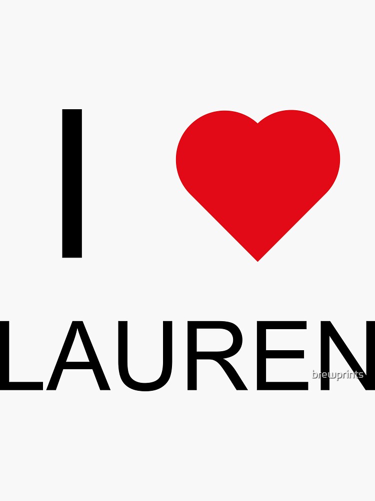 "I Love Lauren" Sticker by brewprints | Redbubble