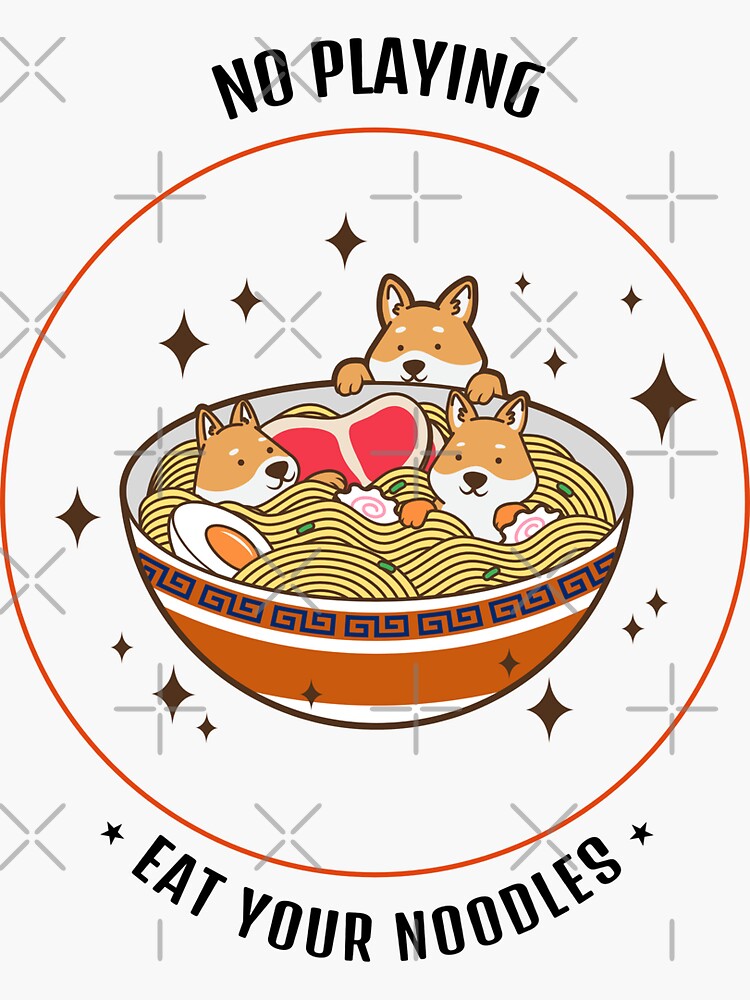 "No Playing Eat Your Noodles" Sticker for Sale by nariapparel | Redbubble