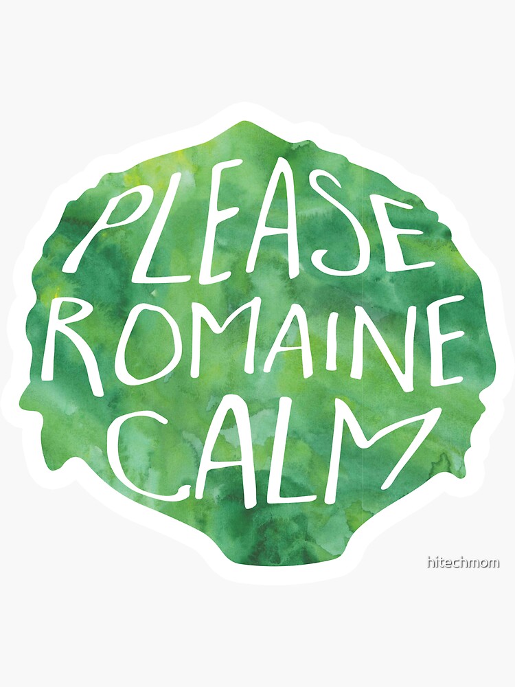 "Please ROMAINE calm - Lettuce Pun" Sticker by hitechmom | Redbubble