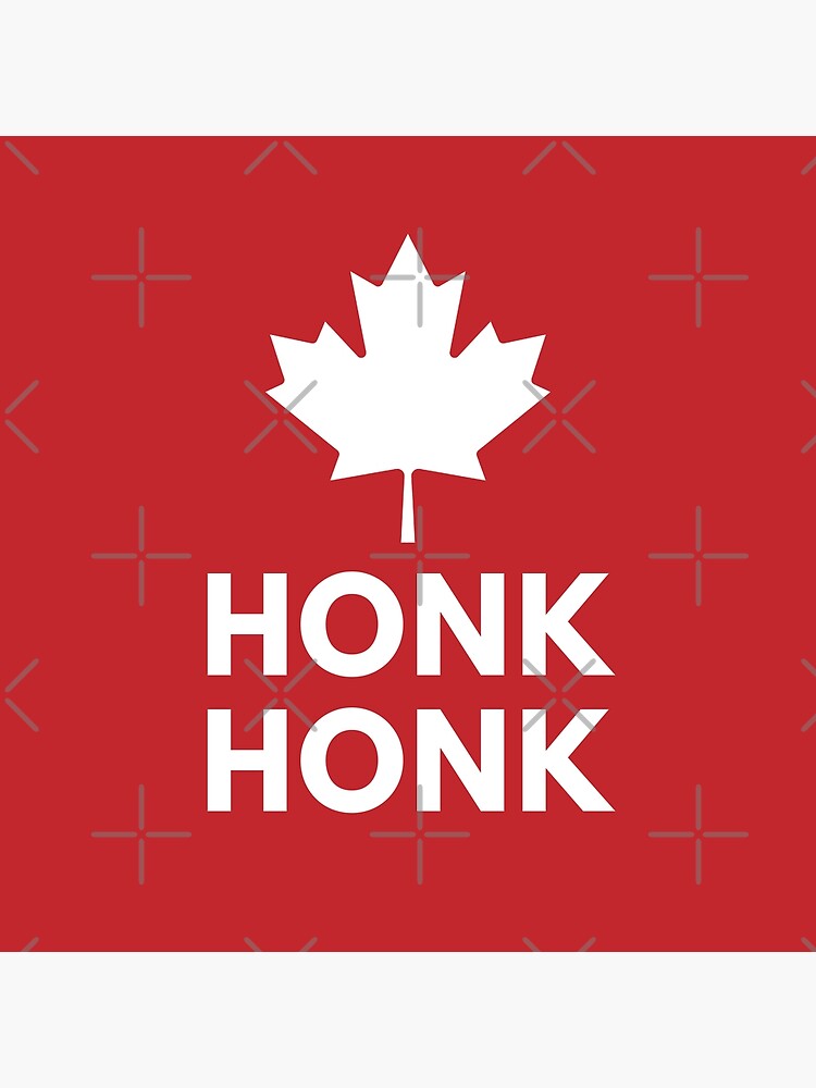 "Canada Honk Honk" Poster for Sale by Heartworx | Redbubble