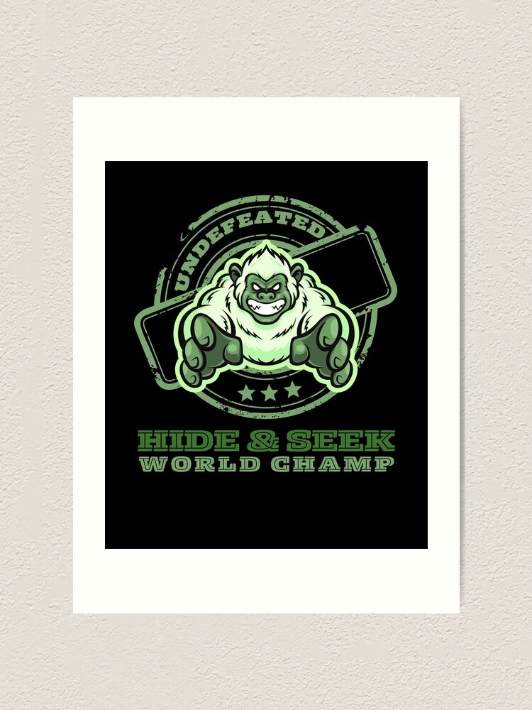 "Hide & Seek World Champion bigfoot Design" Art Print for Sale by ...
