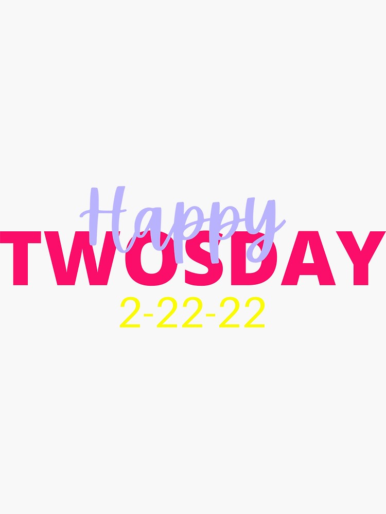 "Twosday 2022 Gif for Twos Day Teachers , Happy Twos Day 2-22-22 ...