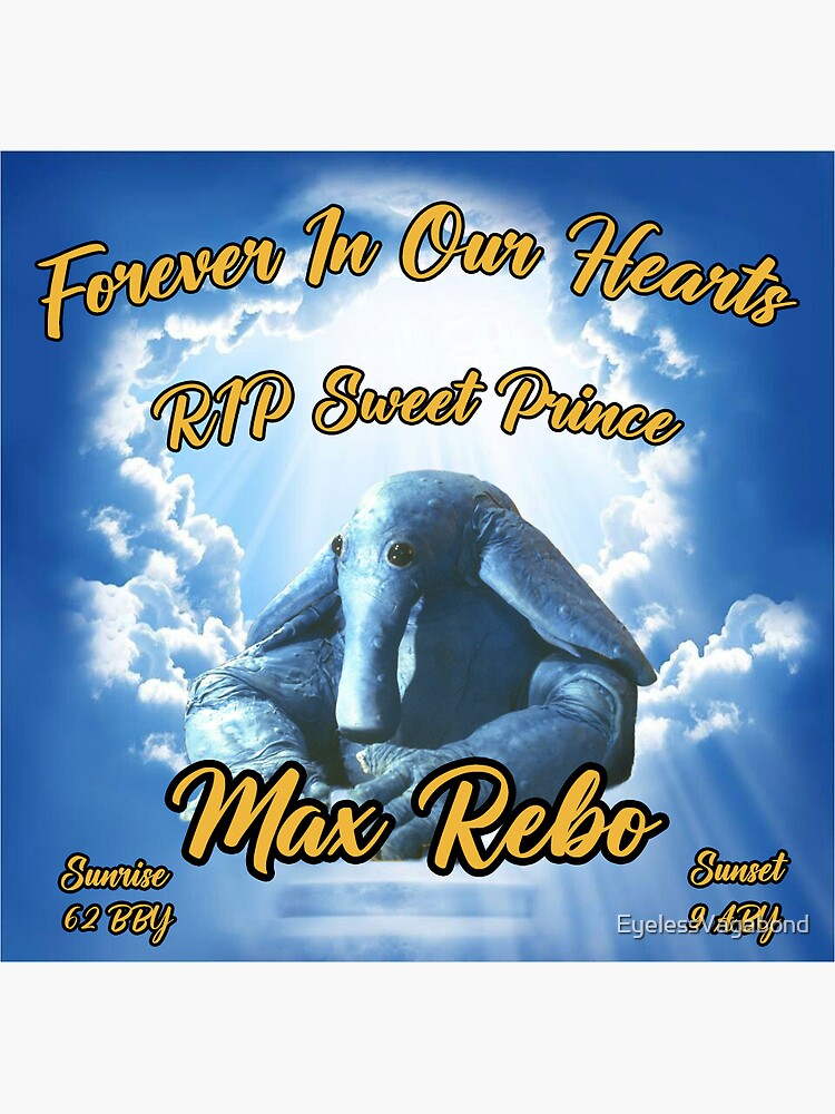 "RIP Max Rebo" Sticker for Sale by EyelessVagabond | Redbubble