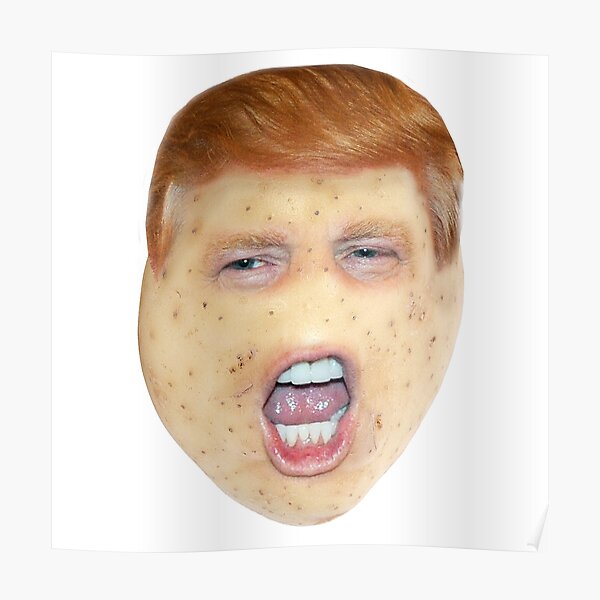 "Potato Trump" Poster by partyfarty | Redbubble