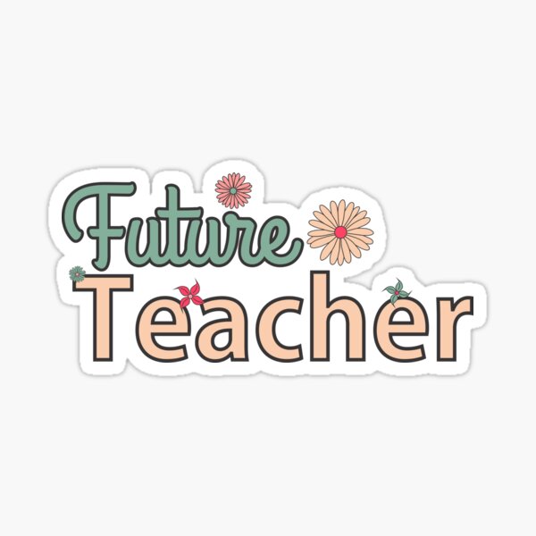"Future Teacher Simple Art" Sticker by Akiyamafuji | Redbubble