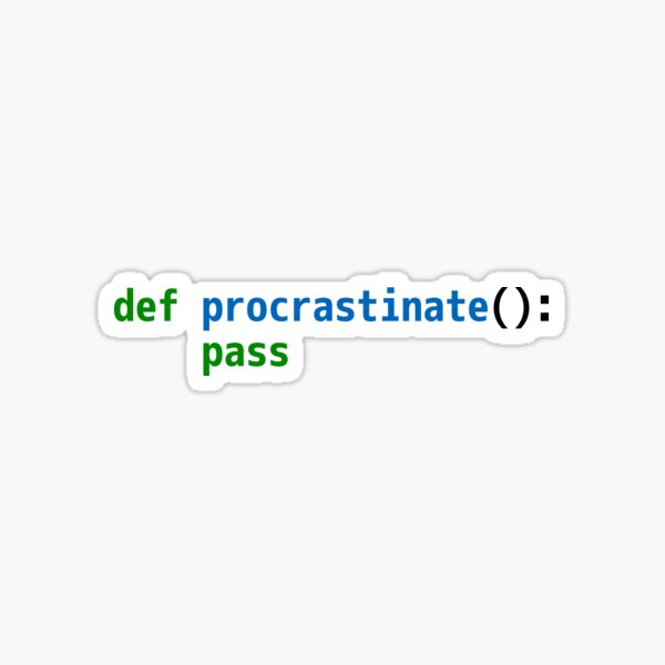 "def procrastinate pass - Funny Python Code Pun Design" Sticker for ...