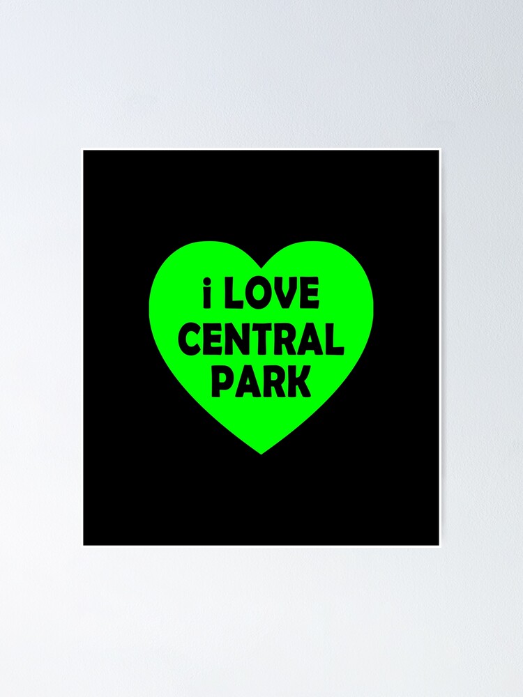 " I love central park" Poster for Sale by OUARD5 | Redbubble