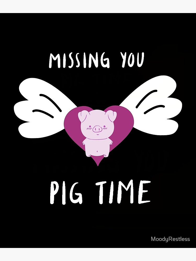 "I Miss You Pig Time | Puns Galore | Punny Designs" Poster by ...