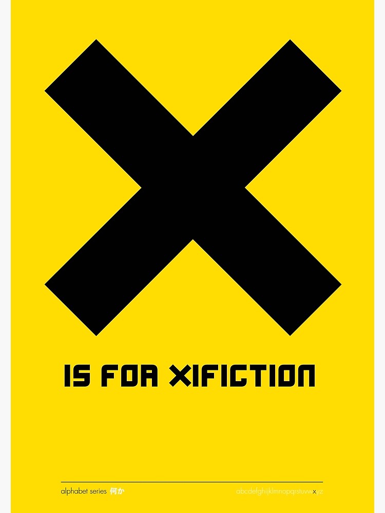 "X is for Xifiction _ alphabet series" Art Print by Nanika-akimoto ...