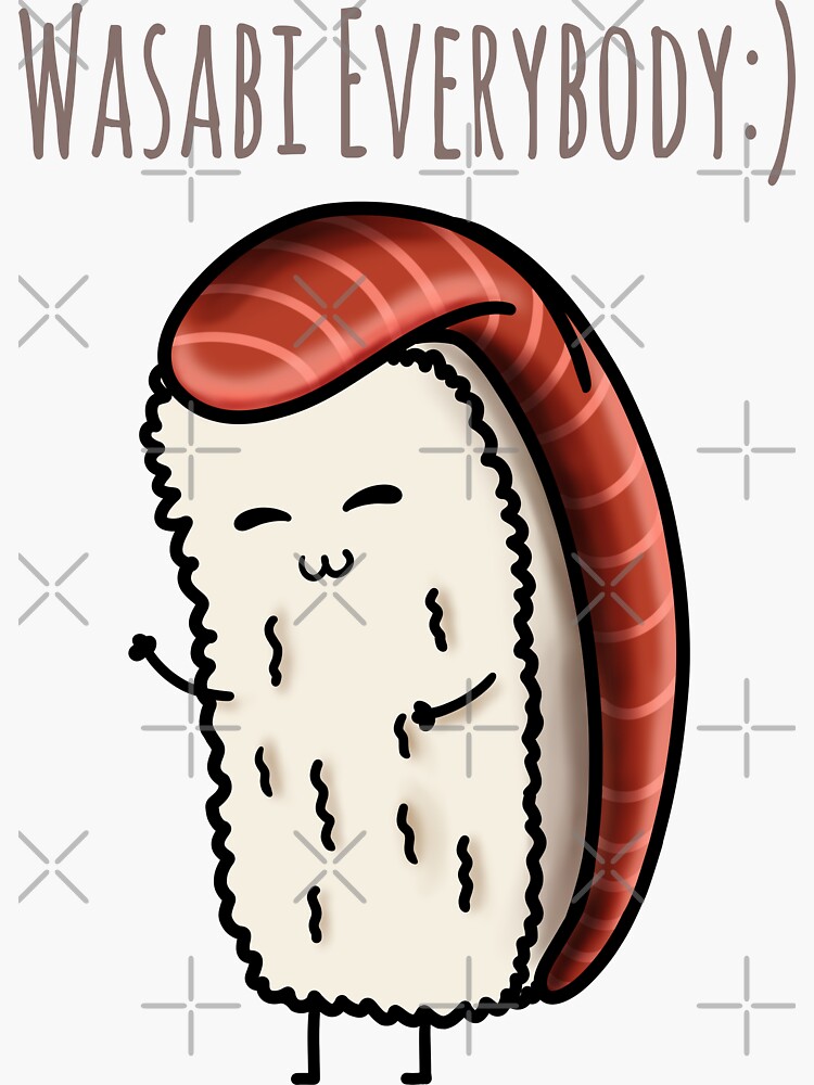 "Wasabi everybody - funny sushi quote - sushi pun" Sticker by TheRonins ...
