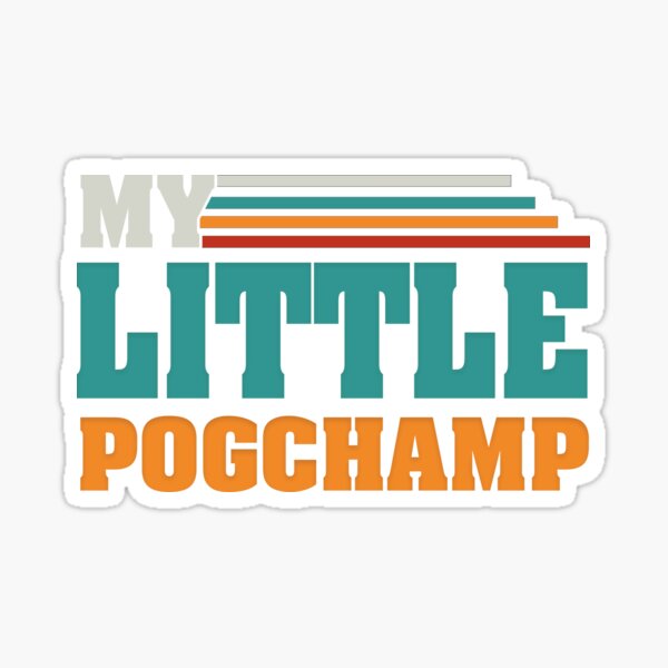 "My little pogchamp - funny meme Gift for men and women" Sticker by ...