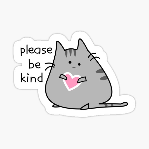 "Please BE KIND - CUTE CAT positive message - BE NICE - kindness ...