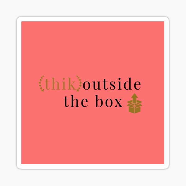 "think outside the box" Sticker by Mariamch99 | Redbubble