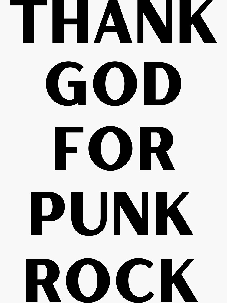 "Thank God For Punk Rock" Sticker by feelgoodbes | Redbubble