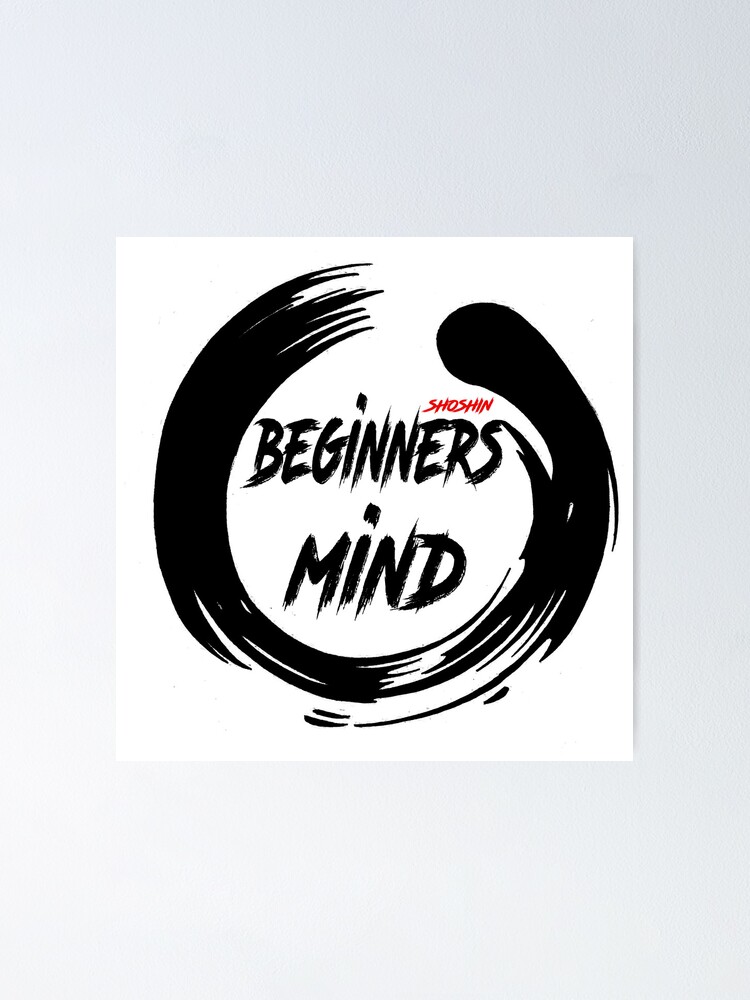 "Beginners Mind" Poster for Sale by blindninja | Redbubble