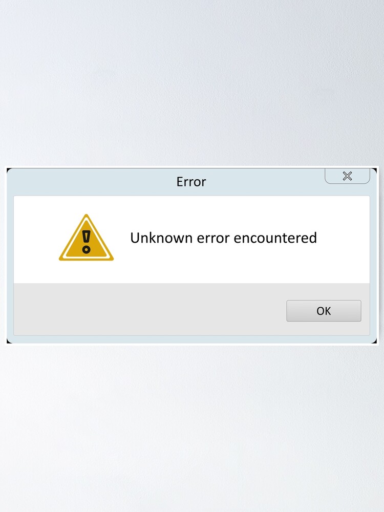 "Error Tab" Poster for Sale by ThunderBolt76 | Redbubble