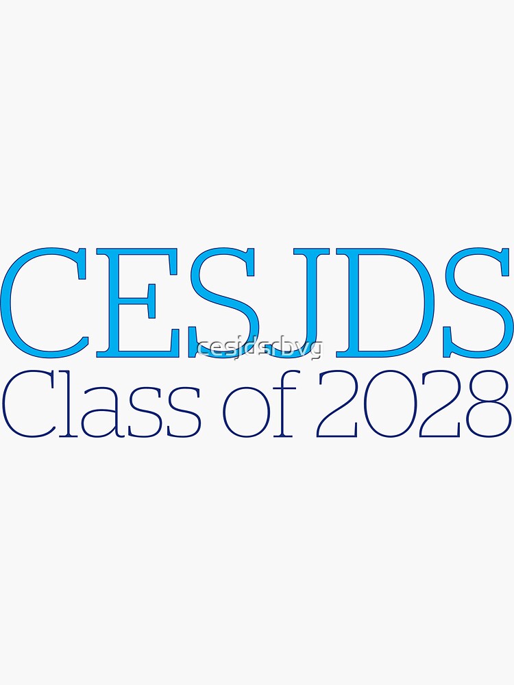 "CESJDS Class of 2028" Sticker for Sale by cesjdsrbvg | Redbubble