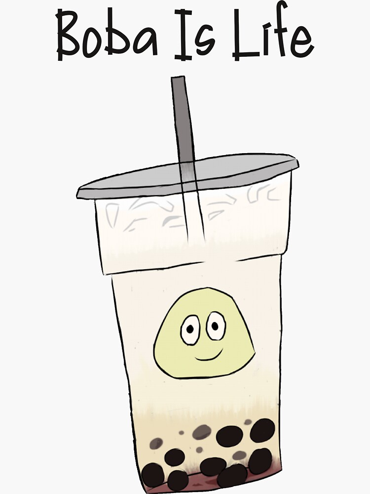 "Boba Is Life" Sticker for Sale by ToughCookie98 | Redbubble