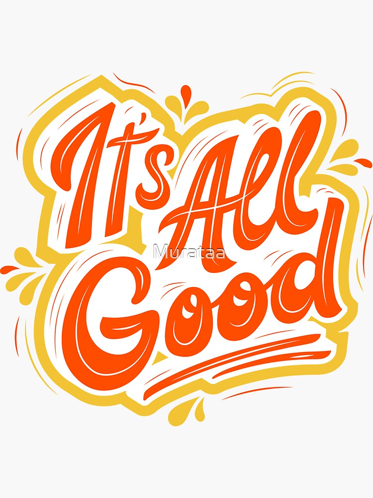 "It is all good-Positive Affirmations." Sticker for Sale by Murataa ...
