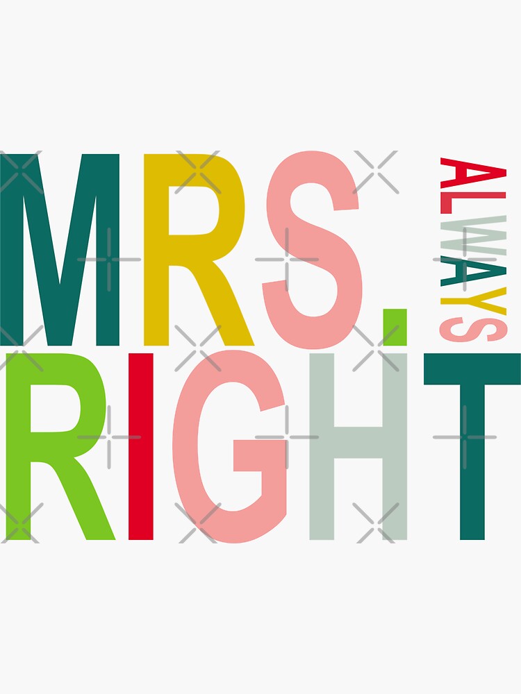 "Mrs. Always Right" Sticker for Sale by Adidit | Redbubble