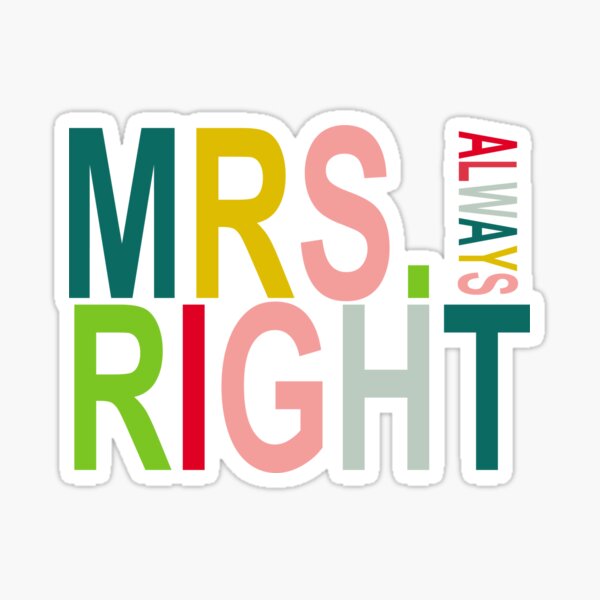 "Mrs. Always Right" Sticker for Sale by Adidit | Redbubble