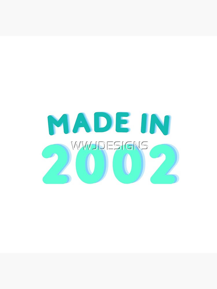 "Made In 2002" Poster for Sale by WWJDESIGNS | Redbubble