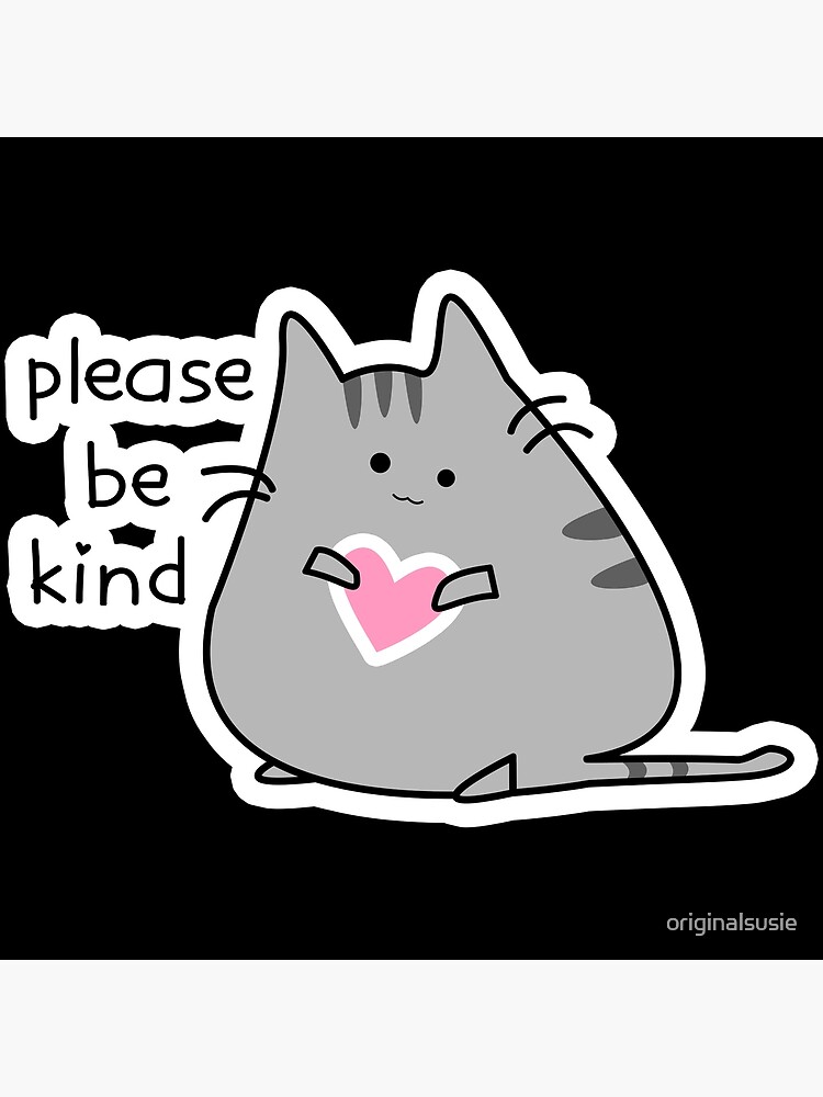 "Please BE KIND - CUTE CAT inspirational message - BE NICE - kindness ...