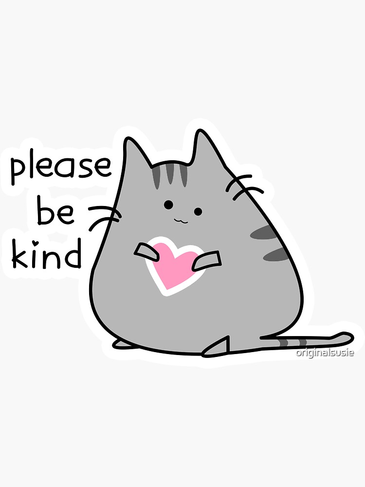 "Please BE KIND - CUTE CAT inspirational message - BE NICE - kindness ...