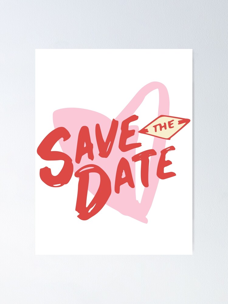 "Save The Date Sticker" Poster for Sale by laikhragirish | Redbubble