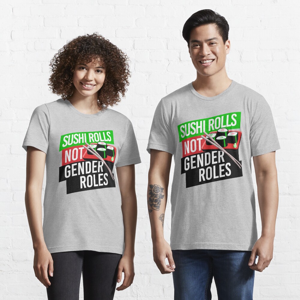 "Sushi Rolls NOT Gender Roles" T-shirt for Sale by partyfarty ...