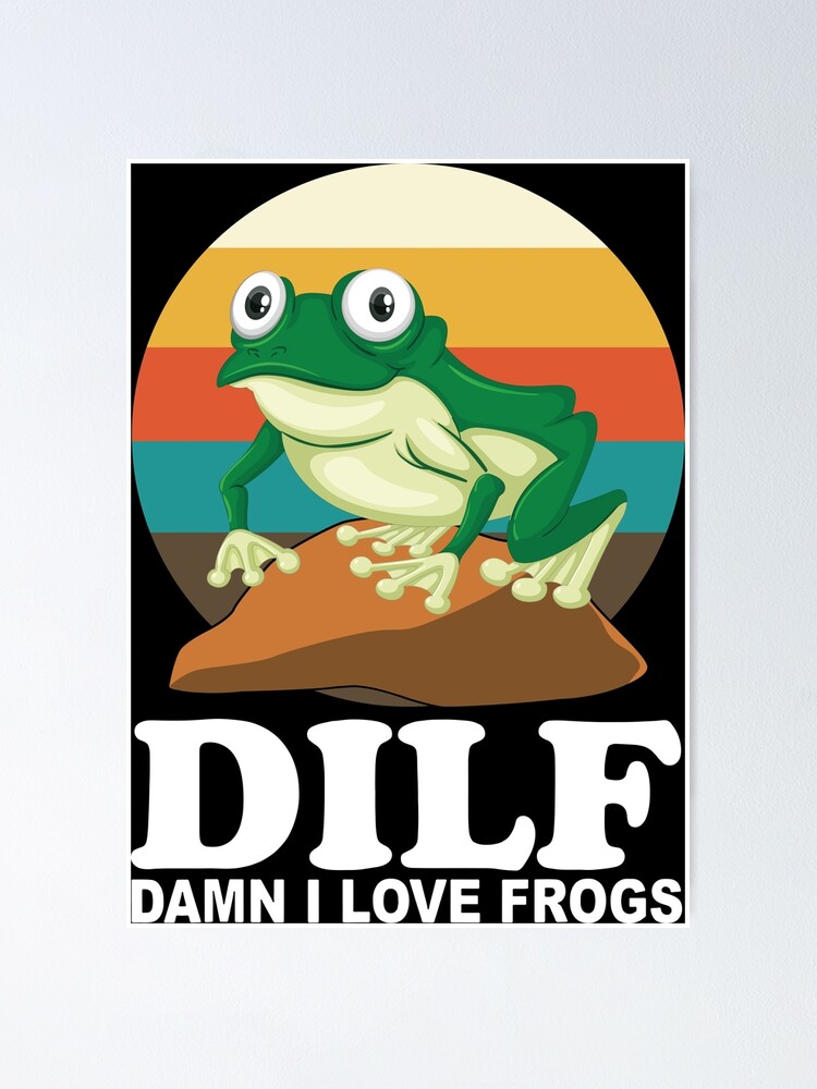 "Damn I Love Frogs DILF" Poster for Sale by shobujpan | Redbubble