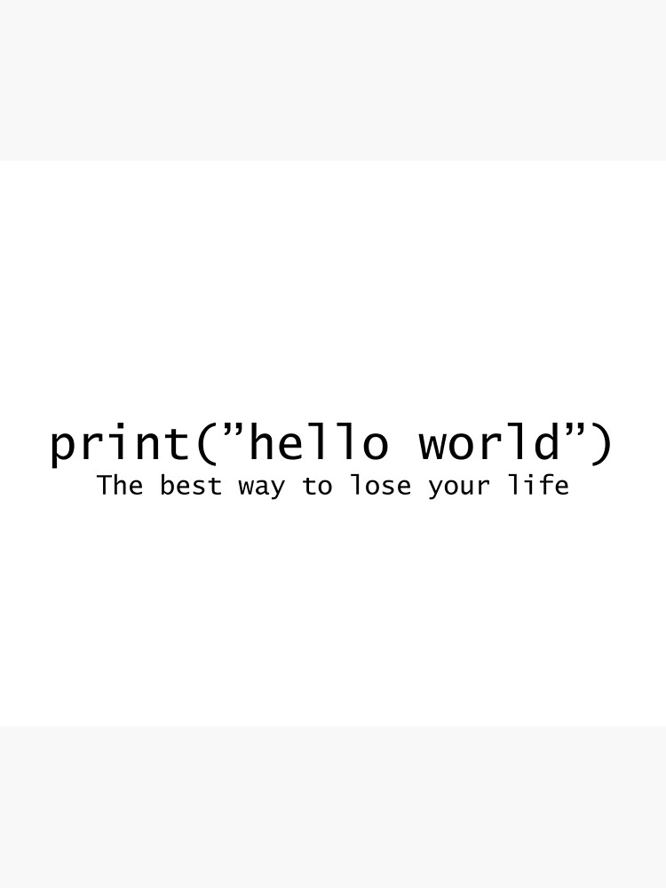 "Print Hello World" Poster for Sale by zSergio27 | Redbubble