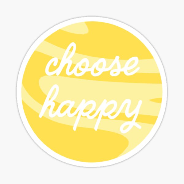 "Choose happy" Sticker by gracereiter | Redbubble