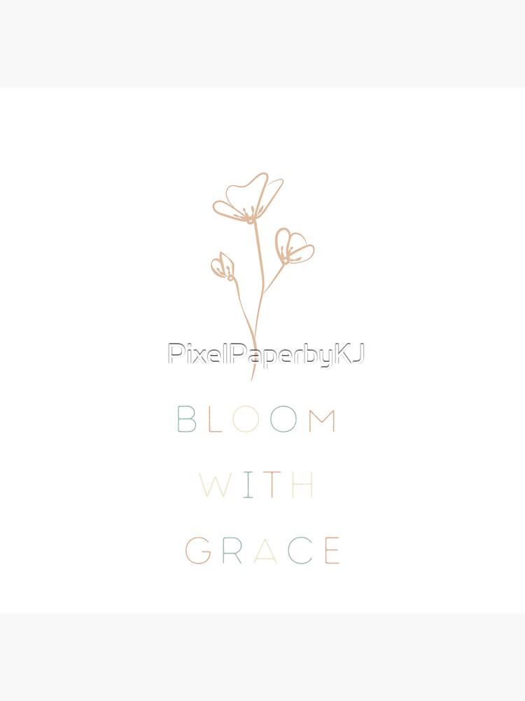 "Bloom with Grace" Sticker by PixelPaperbyKJ | Redbubble