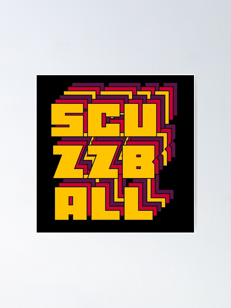 "Scuzzball" Poster for Sale by Texterns | Redbubble