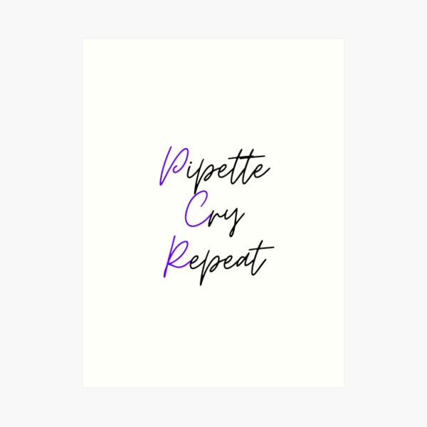 "PCR: Pipette, Cry, Repeat | Cursive, Purple & Black" Art Print for ...