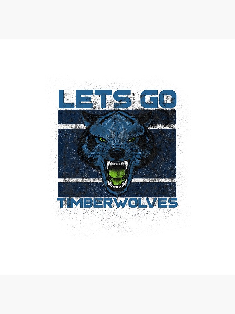"LETS GO TIMBERWOLVES! washed and worn look!" Poster by MoneyProblemz ...