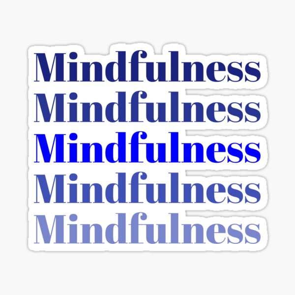 "mindfulness the word of wisdom." Sticker by Trianglegreen | Redbubble